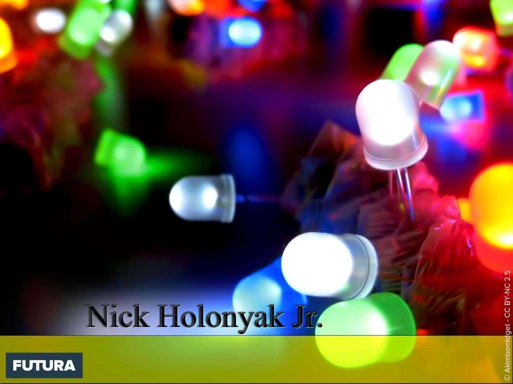 Fond d'écran | LED à spectre visible 1962 - Nick Holonyak Jr.